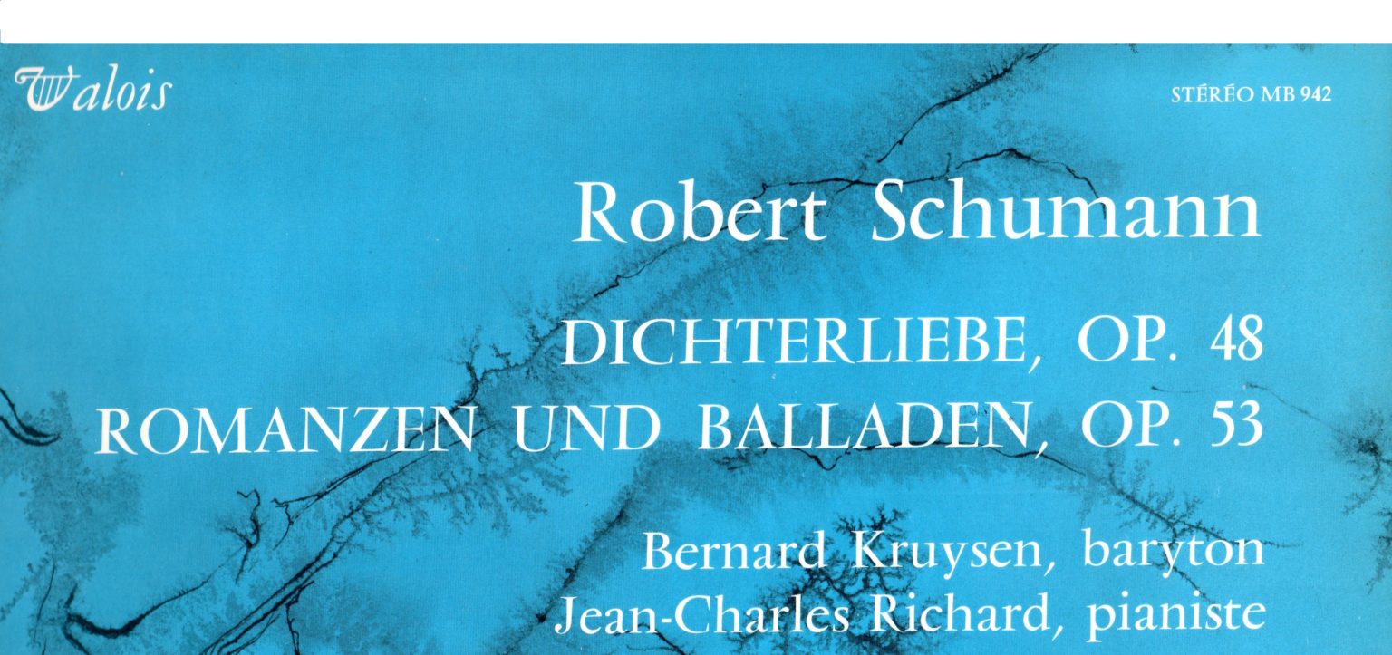 Bernard Kruysen et Jean-Charles Richard – II– Schumann Dichterliebe Op ...